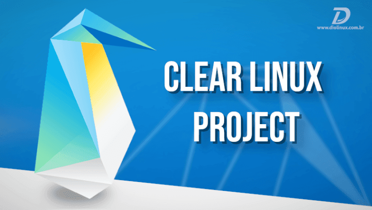 Intel trabalha em nova loja para sua distro Clear Linux Project - Diolinux