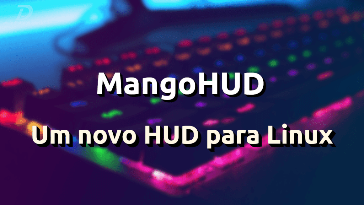 MangoHUD, um novo HUD para o Linux - Diolinux