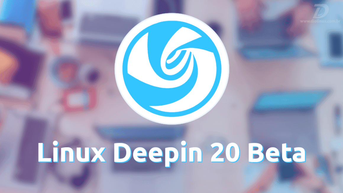 Linux Deepin 20 Beta disponível para download, confira - Diolinux