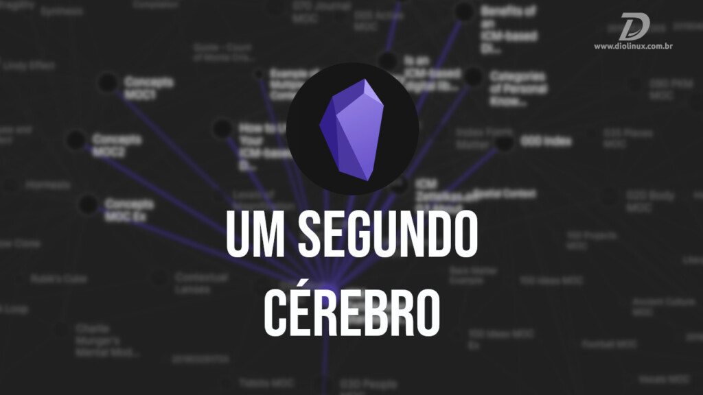 Obsidian: Um segundo cérebro - Diolinux