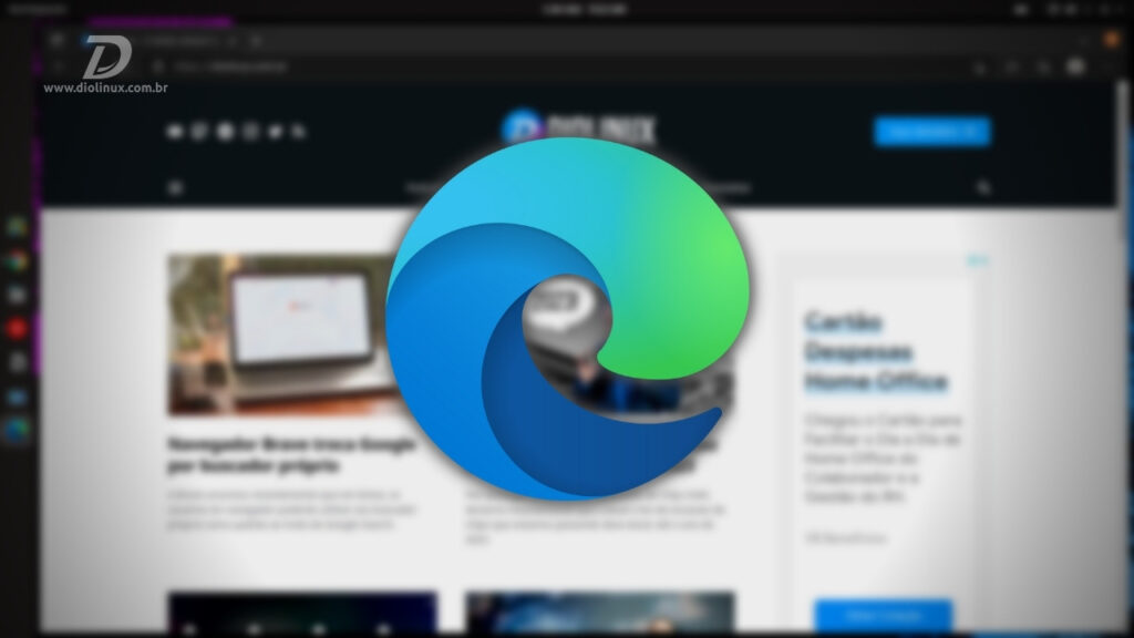 Microsoft Edge para Linux finalmente chega em sua versão estável - Diolinux