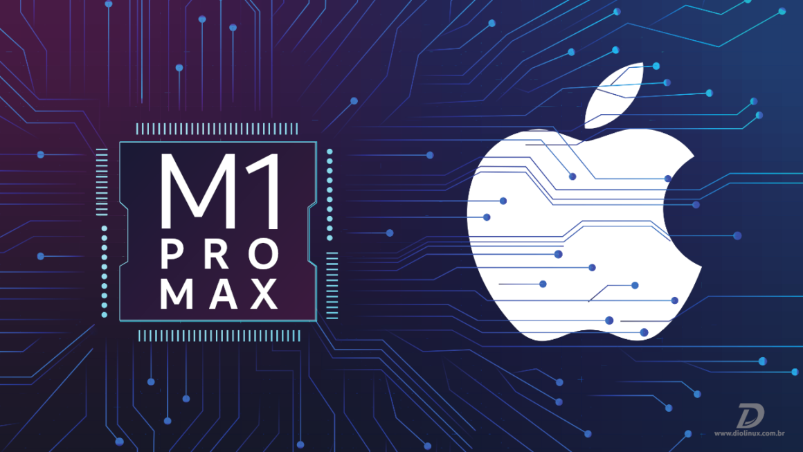 Apple anuncia dois novos chips ARM: M1 Pro e M1 Max - Diolinux